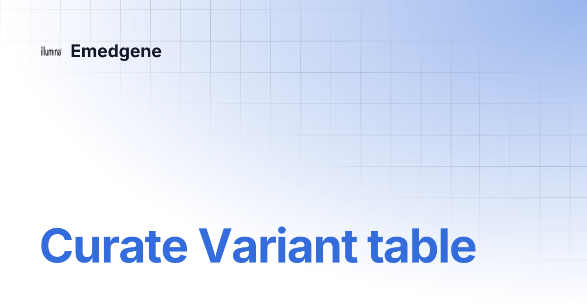 Curate Variant table | Emedgene