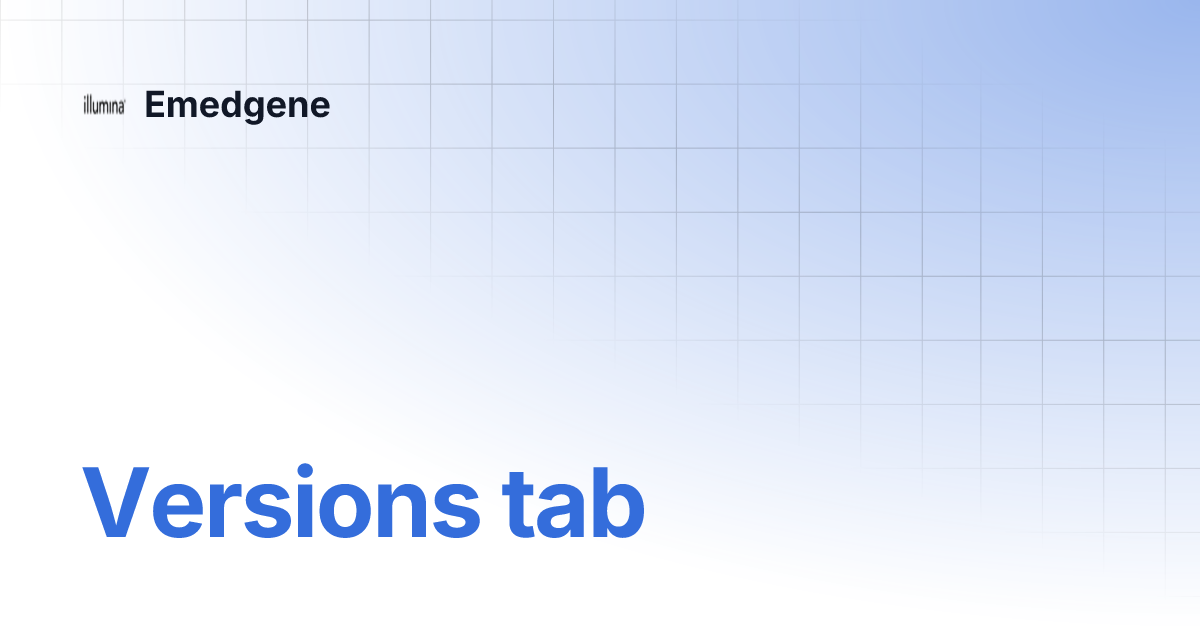 Versions tab | Emedgene